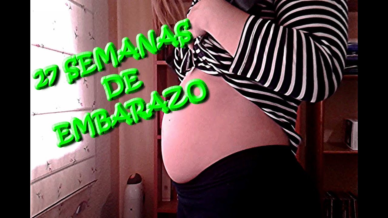 Semana 27 de embarazo / 27 weeks pregnant - YouTube