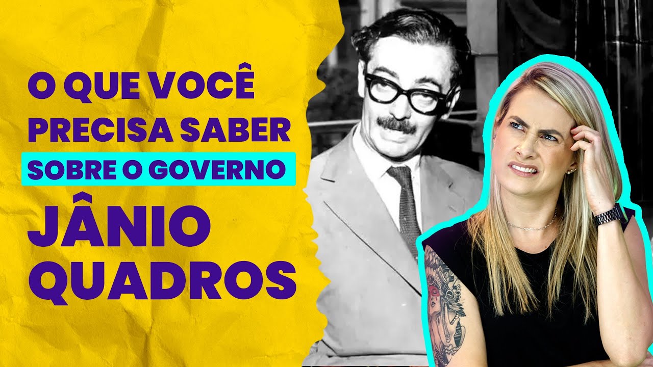 TUDO o que você PRECISA SABER sobre o governo JÂNIO QUADROS - YouTube