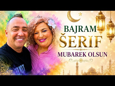 BAJRAM ŠERIF MUBAREK OLSUN🌙