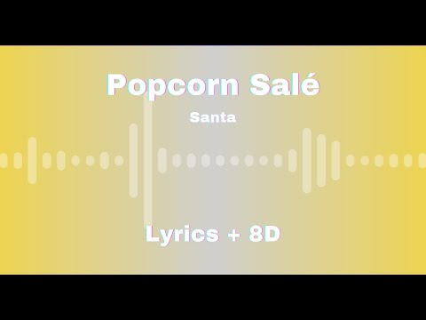 [8D+LYRICS] Popcorn Salé - Santa - YouTube
