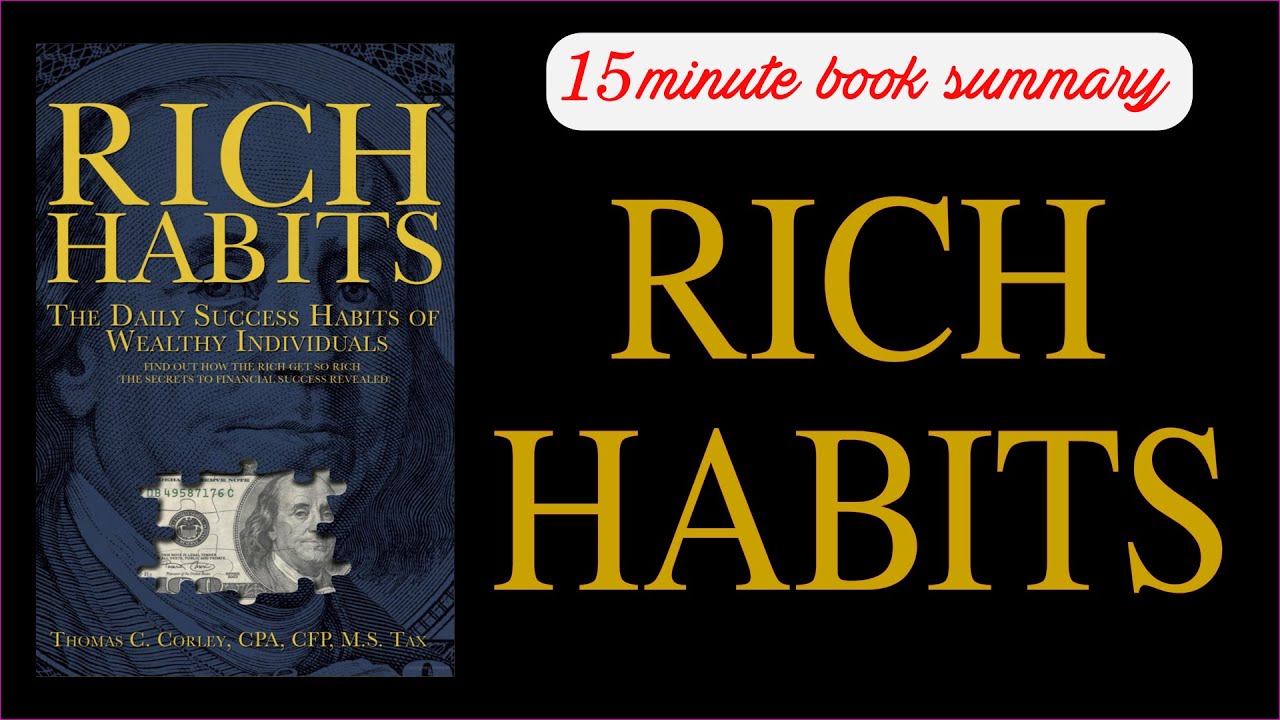 13 Minute Book Summary of Thomas C. Corley book| Rich Habits: The Daily ...