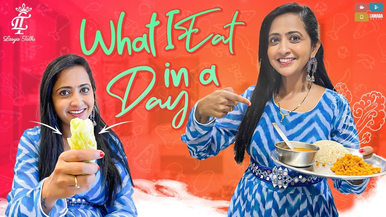 Lasya Talks || What I Eat In A Day | My Weight loss Diet || Lasya ...