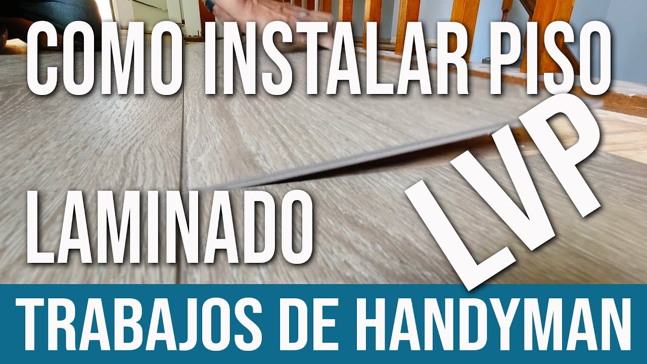 Como Instalar Piso Laminado LVP Luxury Vinyl Plank como poner piso de ...