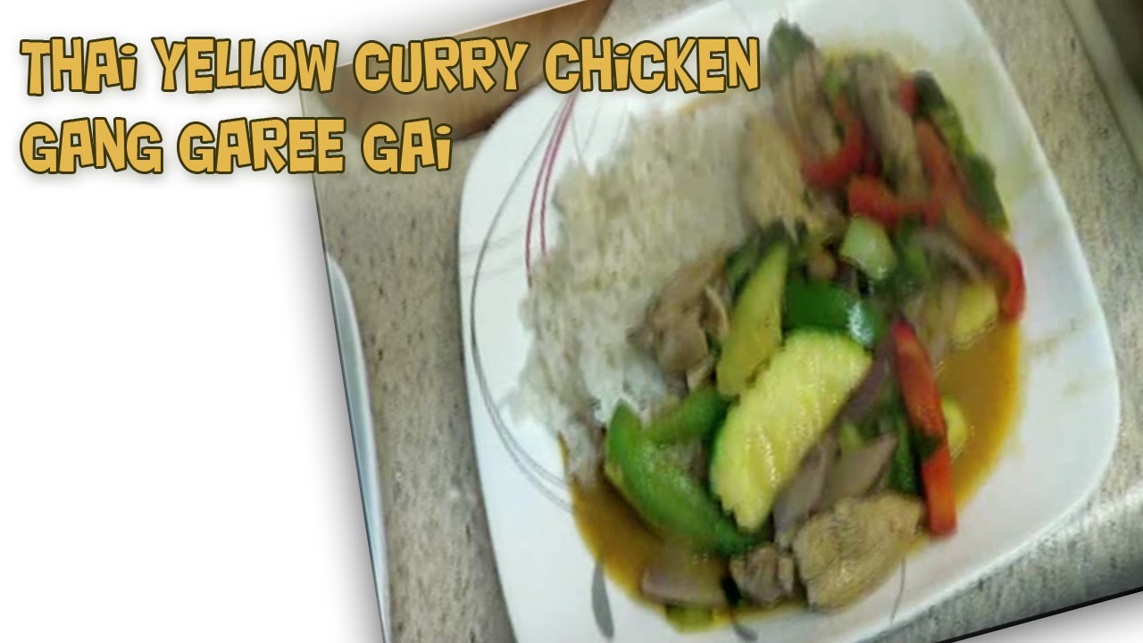 Thai Yellow Curry Chicken | Gang Garee Gai | แกงกะหรี่ไก่ - YouTube