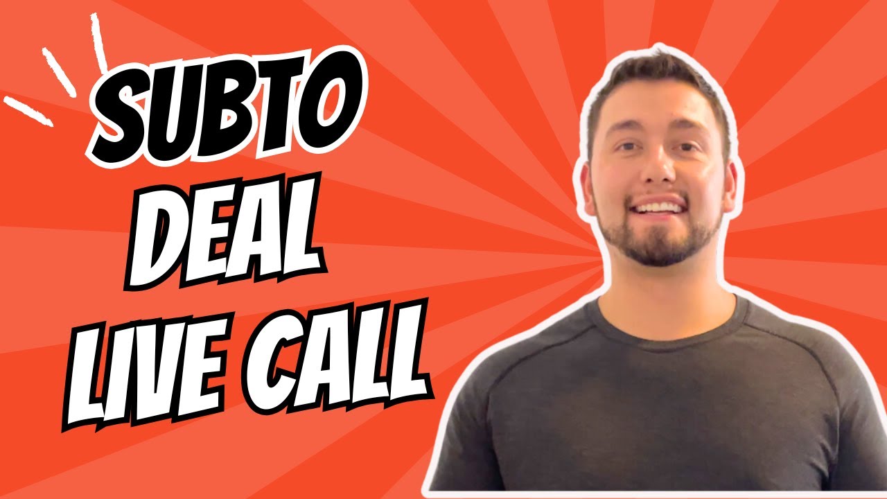 Live Agent Call - Getting all the Info you would need for a subto deal ...