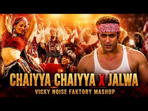 Chaiyya Chaiyya x Jalwa - Vicky Noise Faktory | Shahrukh Khan, Manisha Koirala, Salman Khan