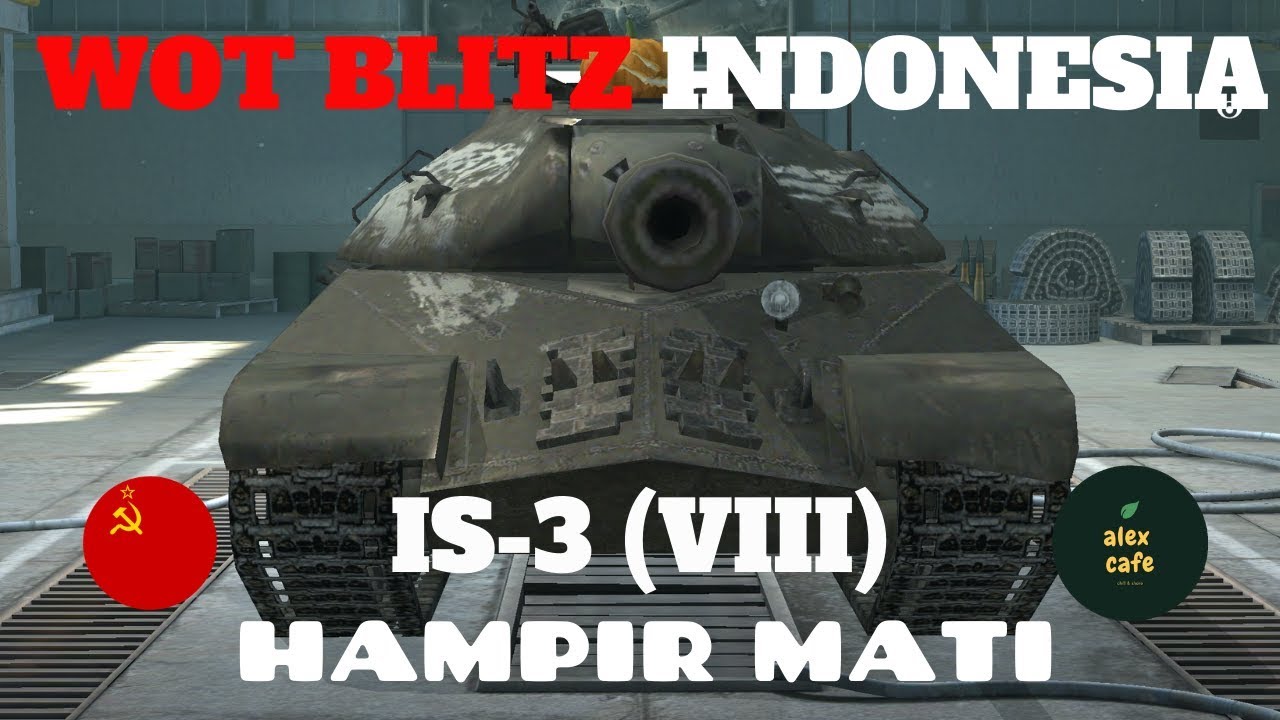 WORLD OF TANKS BLITZ INDONESIA - HAMPIR MATI, Cara Main Tank IS3 (Map ...
