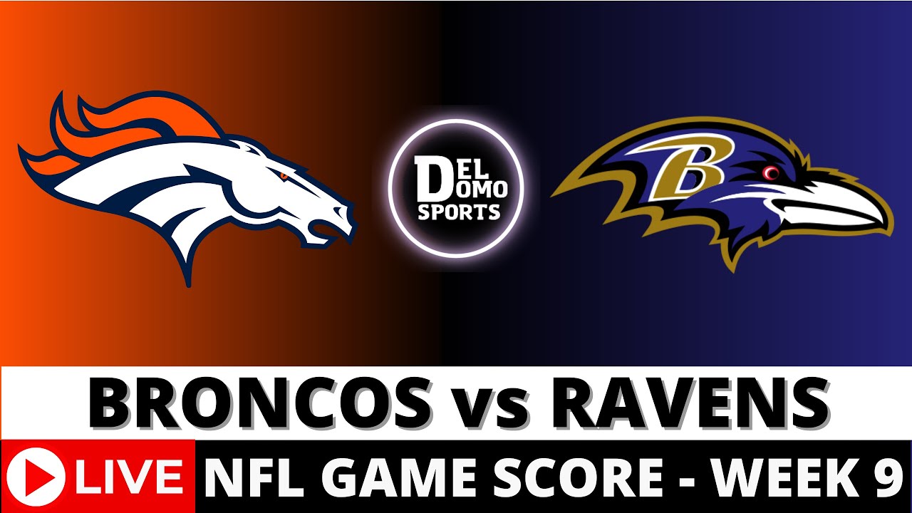 DENVER BRONCOS VS BALTIMORE RAVENS LIVE 🏈 NFL Game Score Play-by-Play ...
