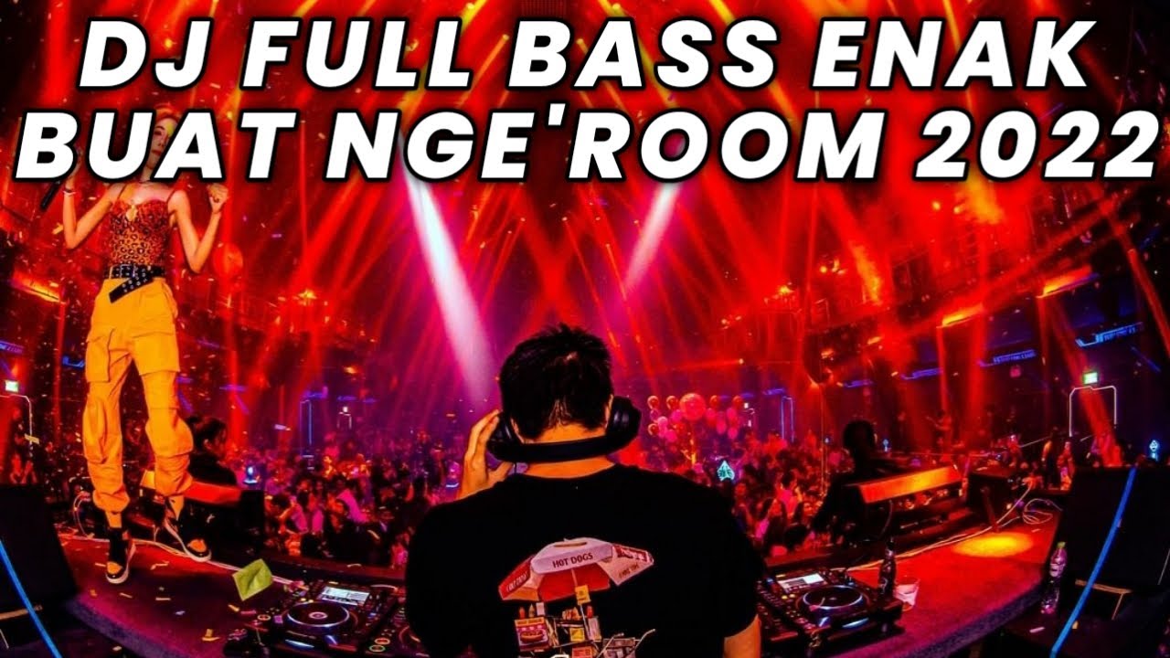 DJ DUGEM PALING ENAK SEDUNIA 2022 ( FULL BASS ENAK BUAT NGE'ROOM ...
