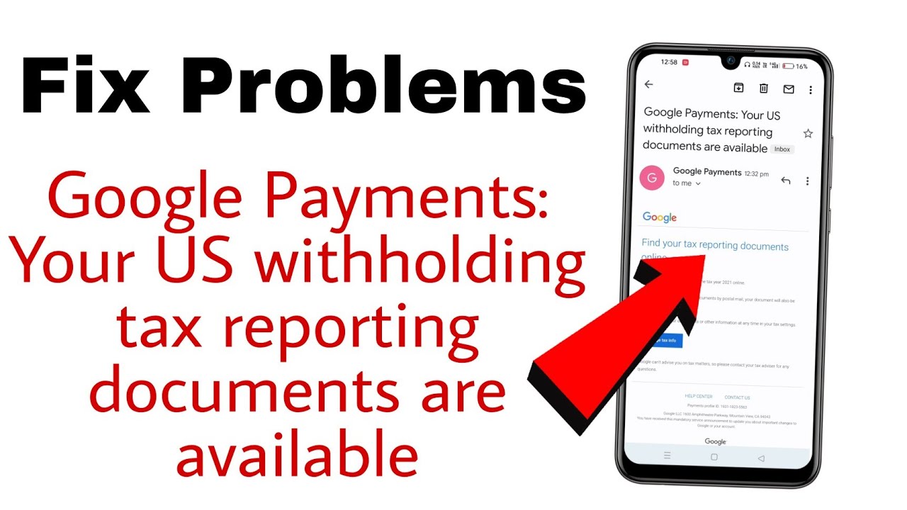 Google Payments: Your US withholding tax reporting documents are ...