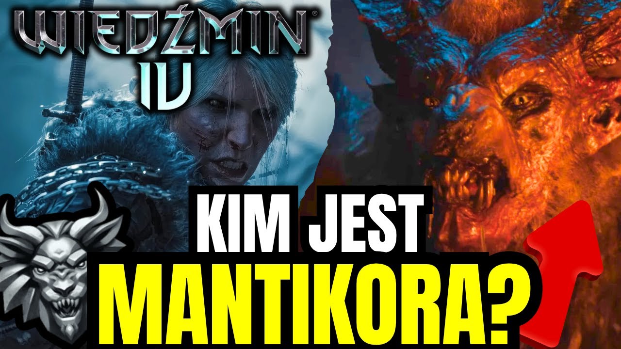 WIEDŹMIN 4 - KIM JEST MANTIKORA? - YouTube