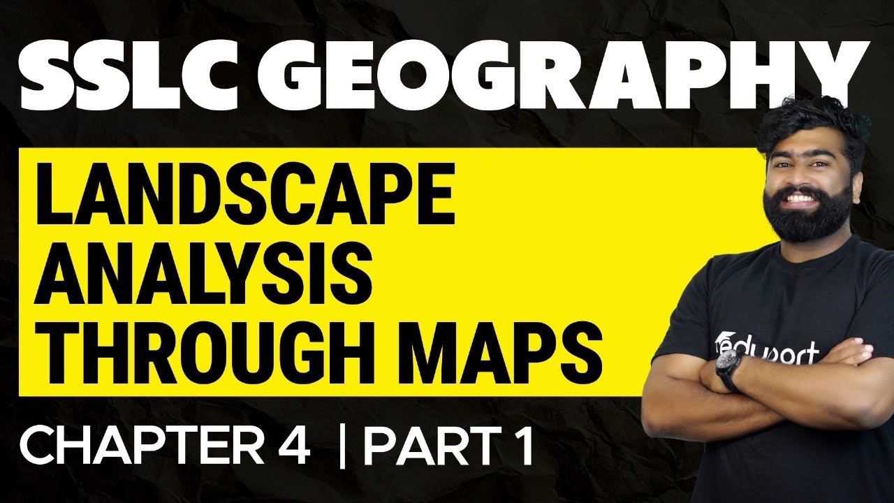 SSLC Geography | Chapter 4.Landscape Analysis Through Maps | Part 1 ...