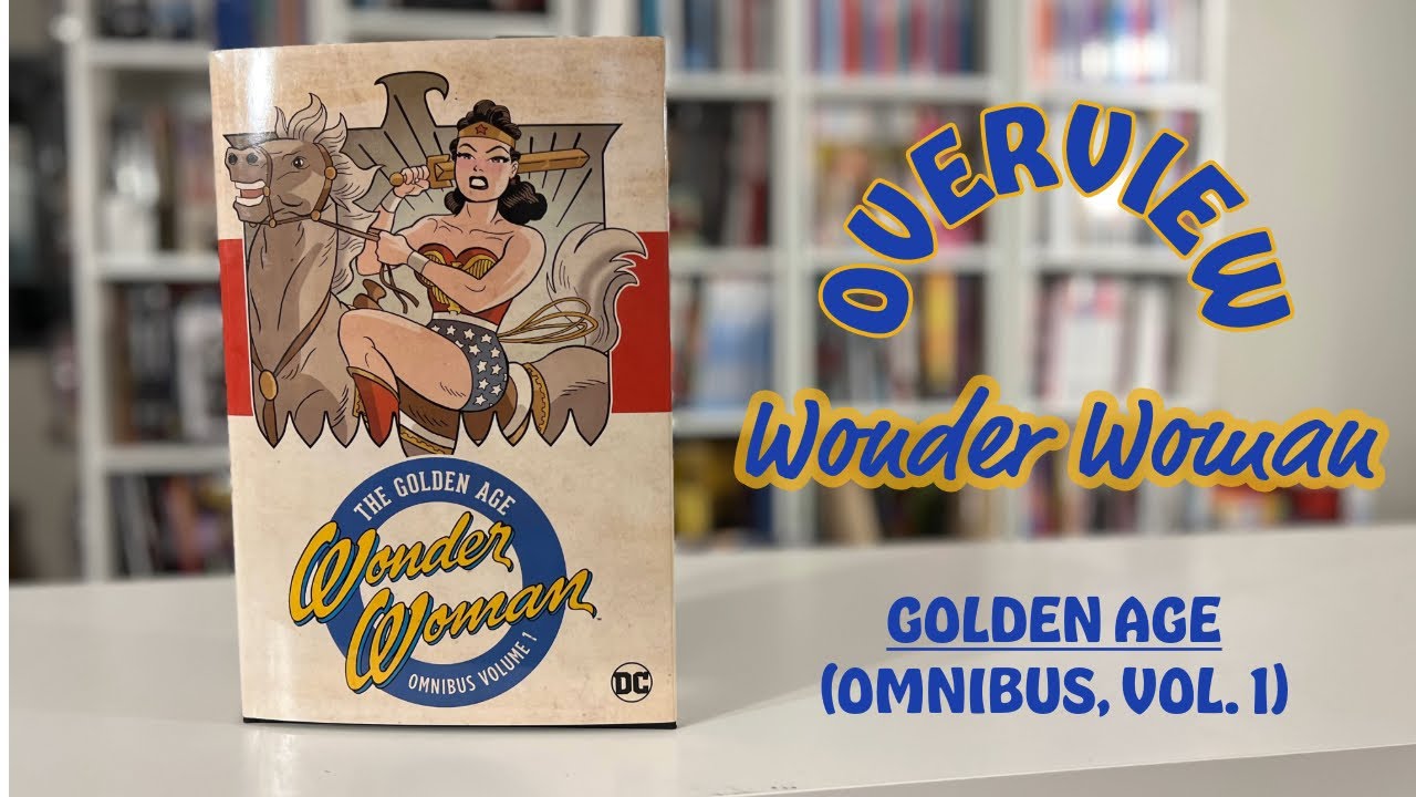 Golden Age Wonder Woman Omnibus vol 1 Overview - YouTube