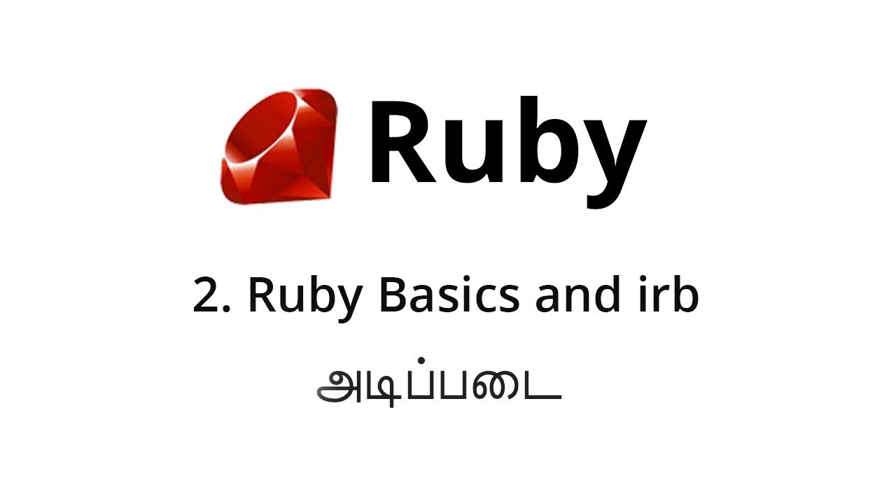 2. Ruby Basics and IRB - Tamil Ruby Programming - YouTube