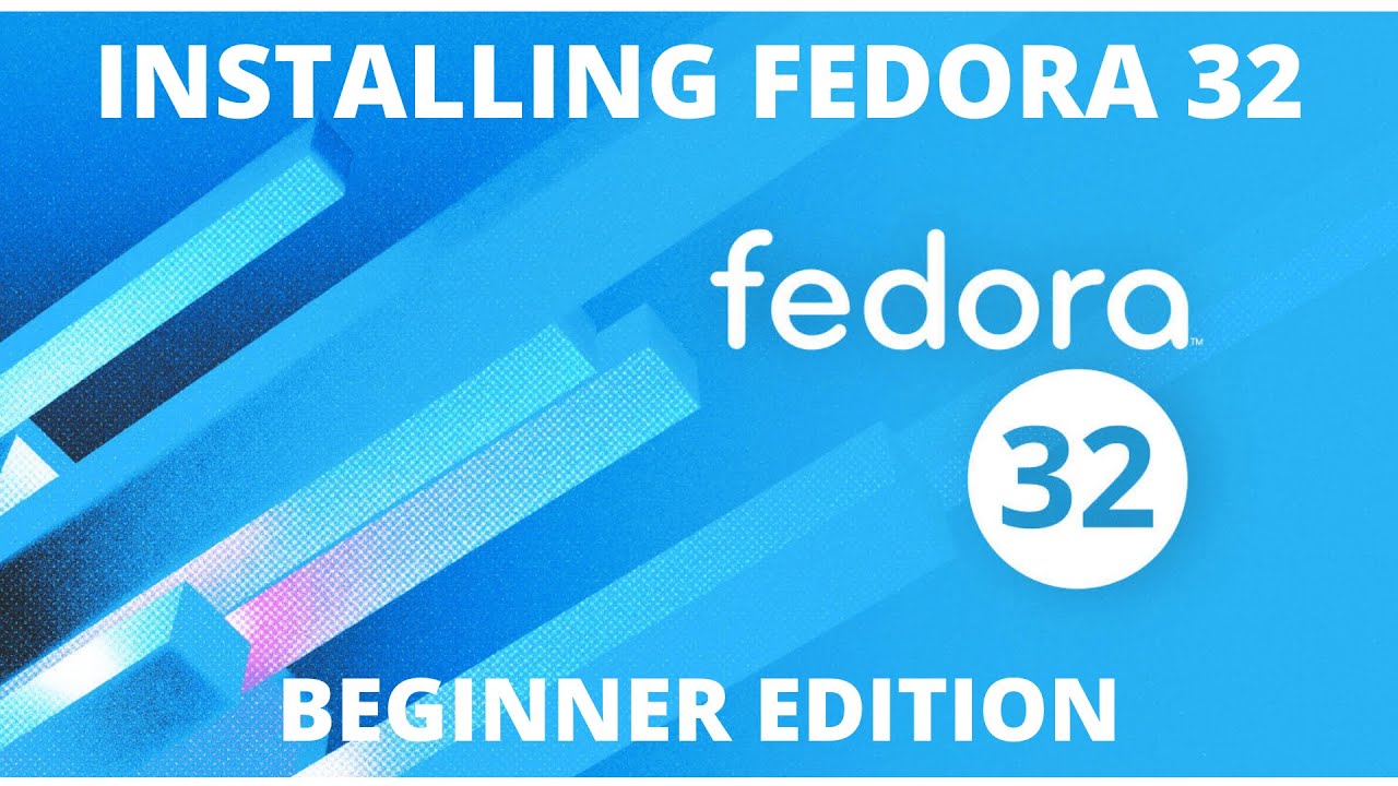 Guide for Installing Fedora 32 (Workstation) || NOOB's GUIDE #9 - YouTube