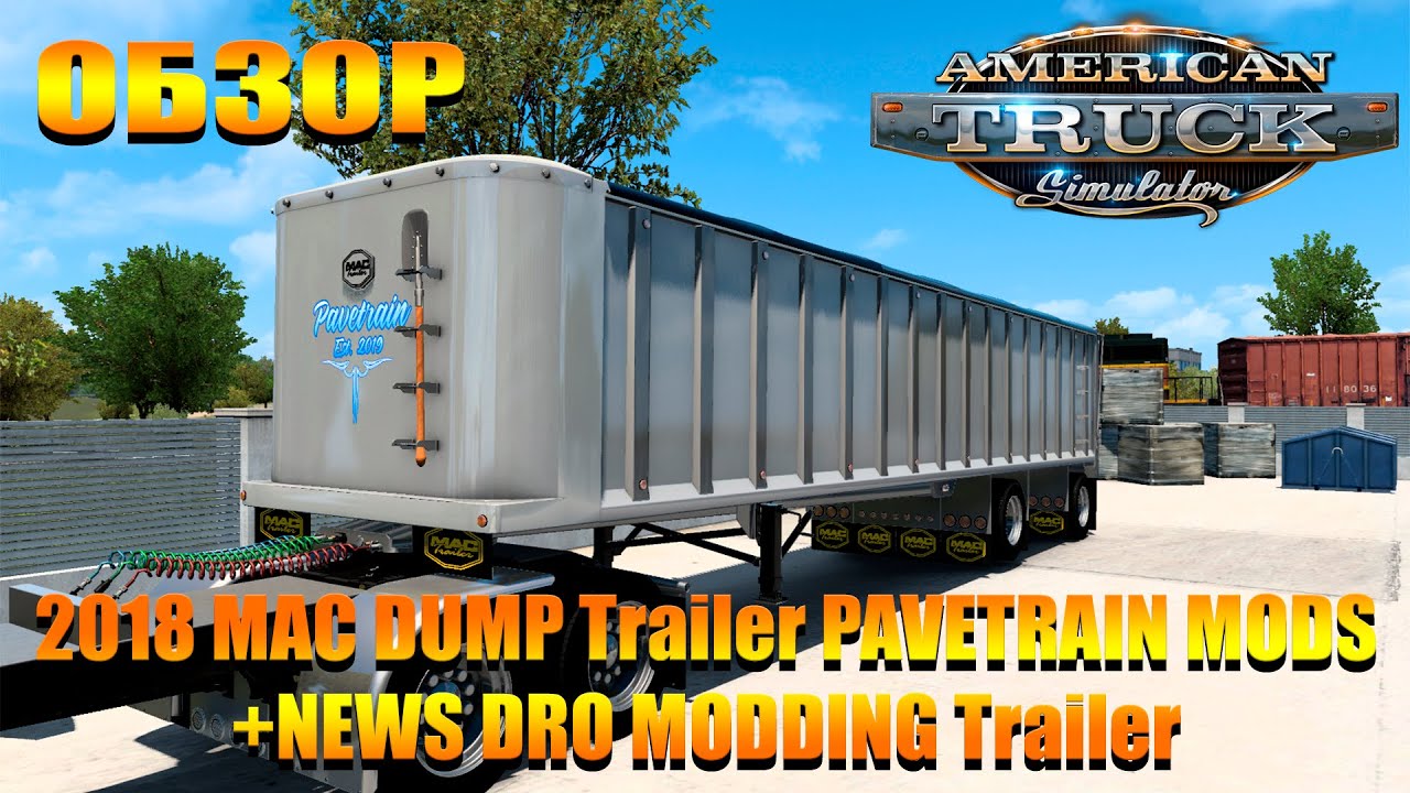 2018 MAC DUMP Trailer PAVETRAIN MODS + NEWS DRO MODDING Trailer - YouTube