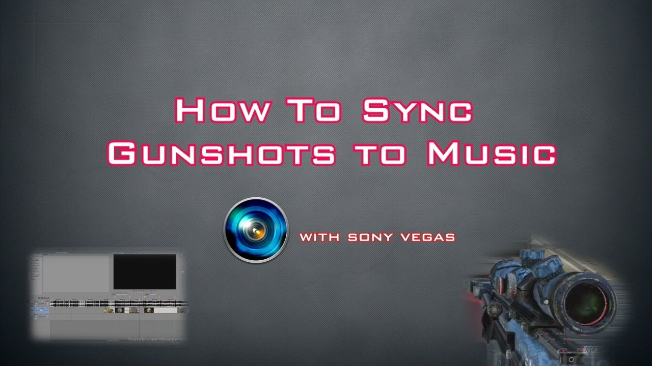How To Sync Gunshots To Music in Any Sony Vegas - YouTube