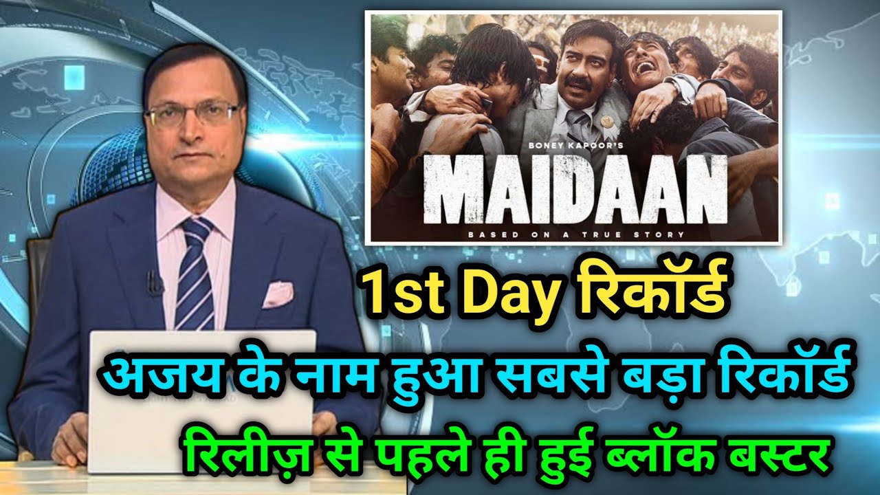 Maidan First Day Box Office Collection | Maidan First Day Advance ...