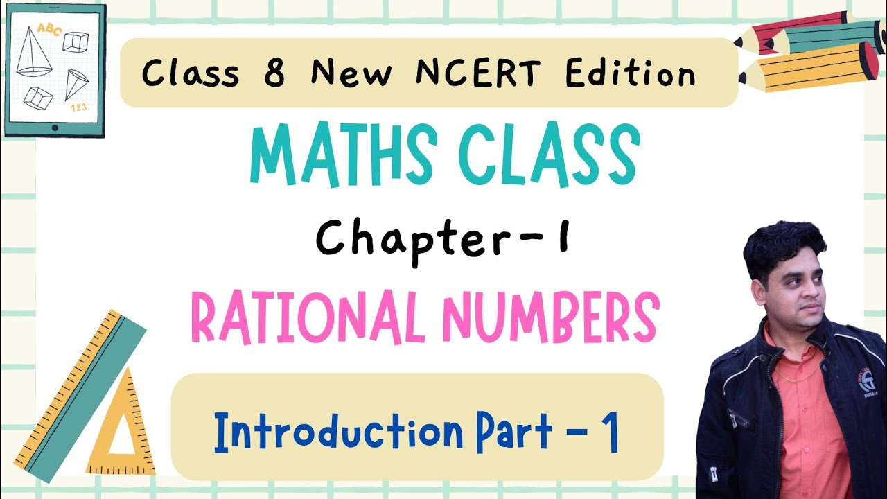 Rational Numbers | Class 8 Maths New NCERT | Introduction about Numbers ...