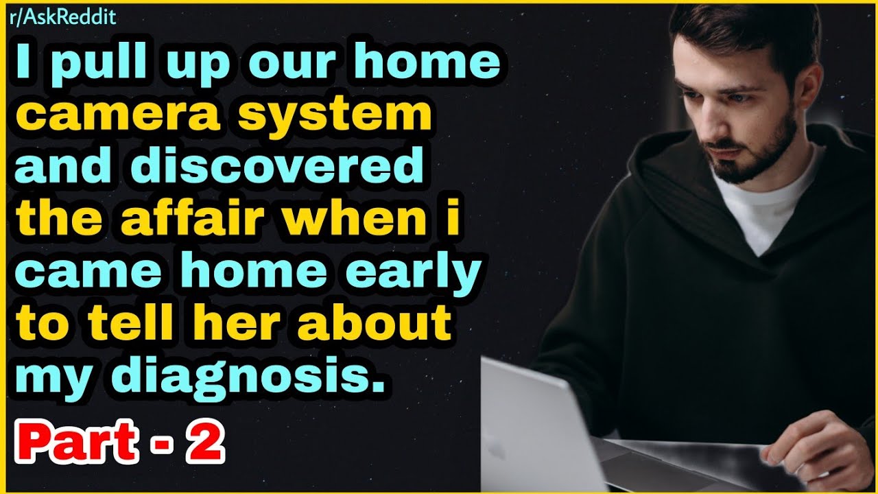 Part-2 - Found my cheating wife's affair through my house security ...