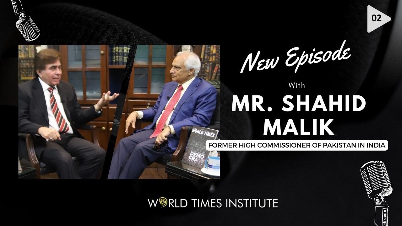 Conversation with Mr. Shahid Malik (Former High Commissioner of Pakistan in India) | World in ...