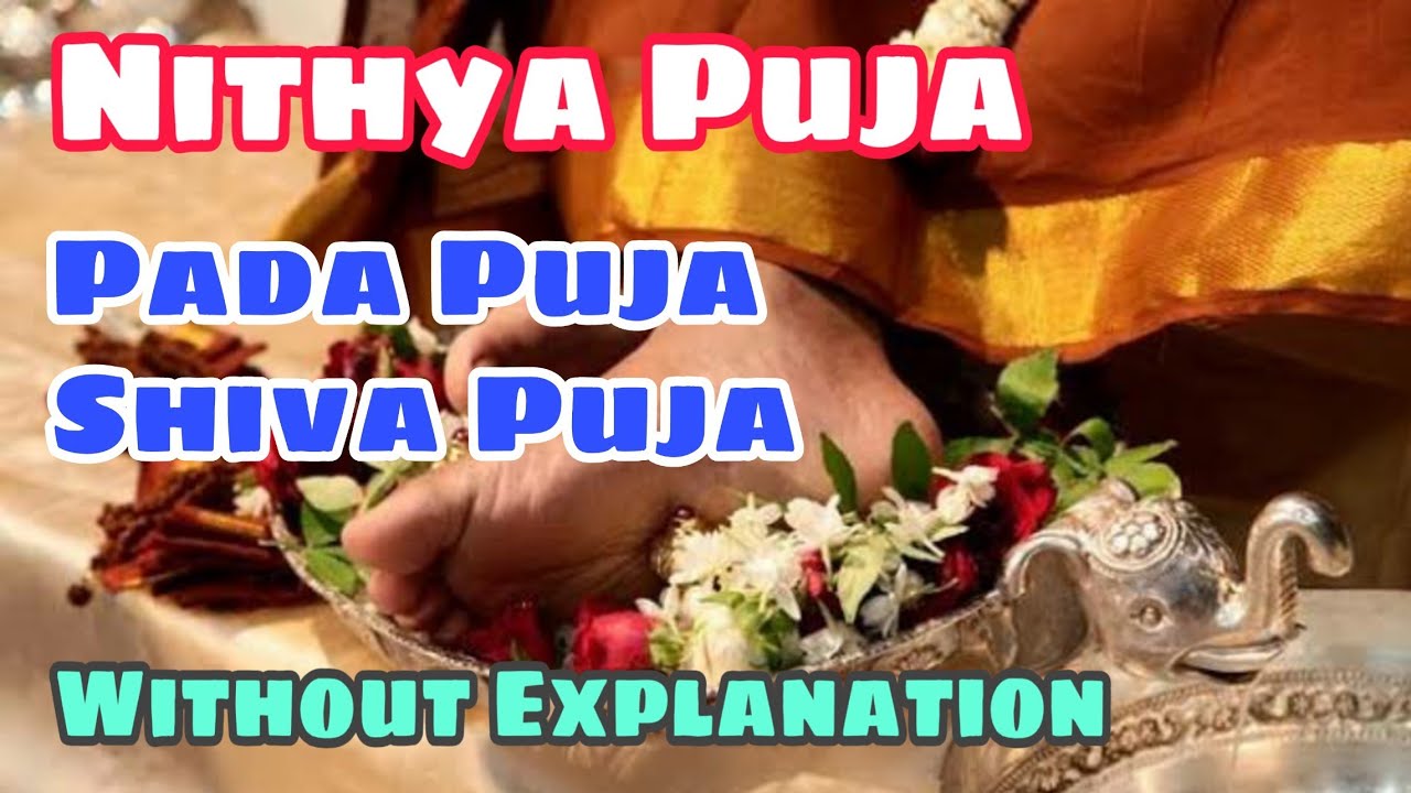 Nithya puja, Pada puja & Shiva puja | Without Explanation || Sri ...
