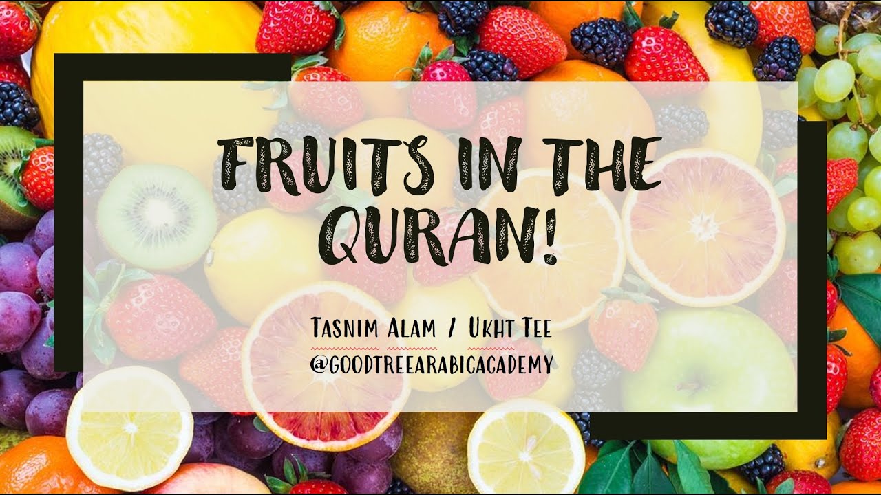 Names Of Fruits In The Quran Good Tree Arabic Academy YouTube names-of-fruits-in-the-quran-good-tree-arabic-academy-youtube