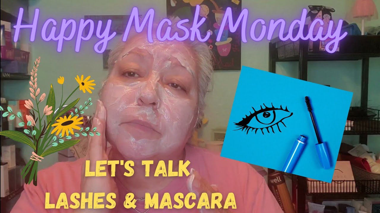 Mask Monday | Lashes and Mascara - YouTube