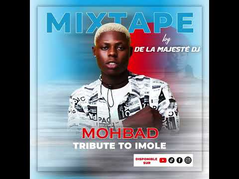 MIXTAPE Hommage à MOHBAD BY (DE LA MAJESTÉ DJ)