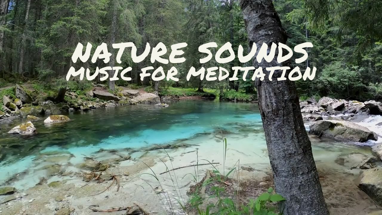 Nature sounds for meditation and relaxing #RelaxSound - YouTube