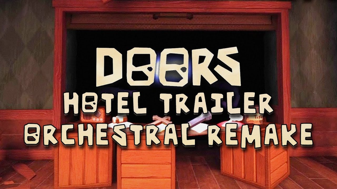 Doors Hotel Trailer I Orchestral Remake - YouTube