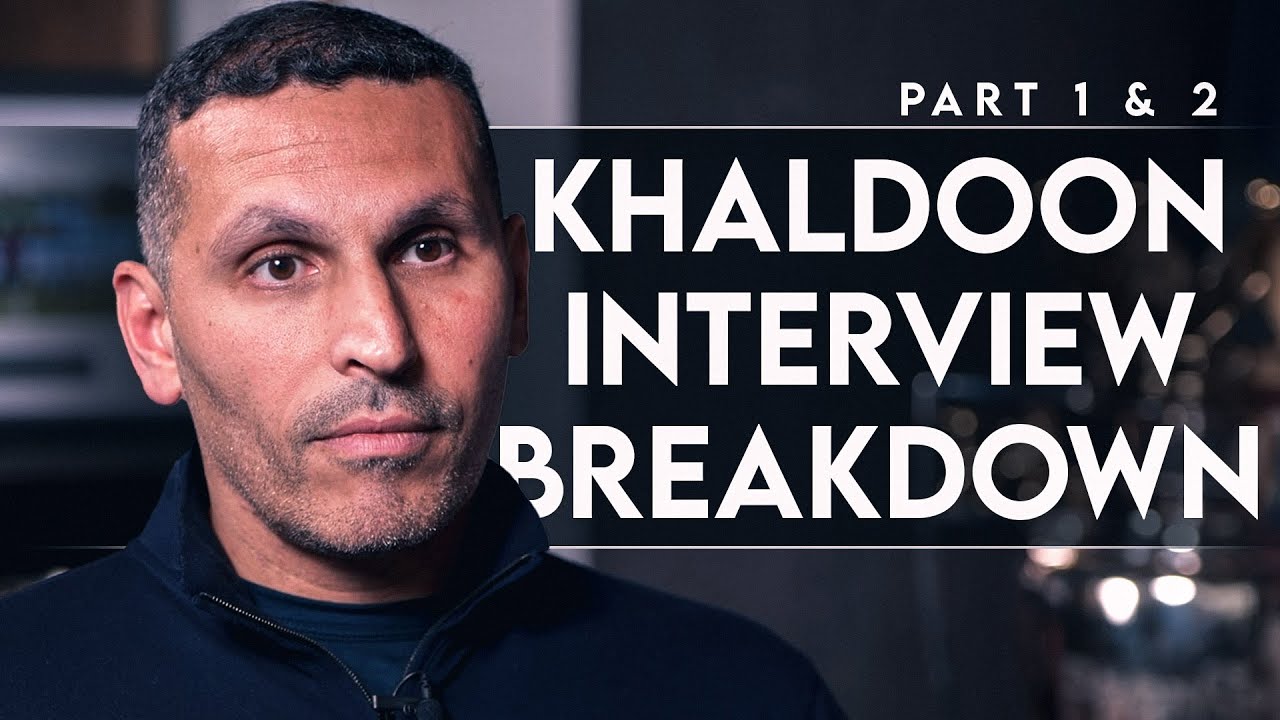 KHALDOON INTERVIEW BREAKDOWN | PT 1 & 2 - YouTube