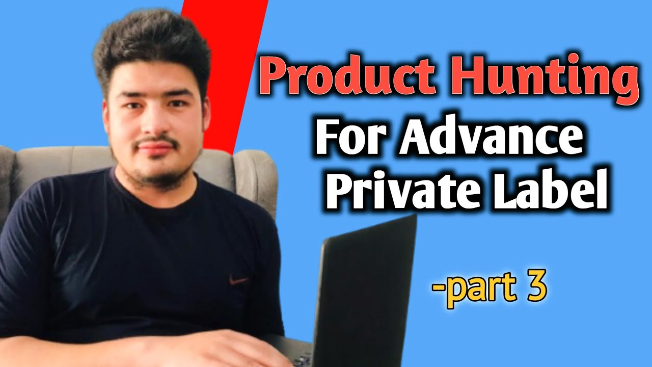 How To Product Hunt For Amazon Private Label | Product Hunting Criteria ...