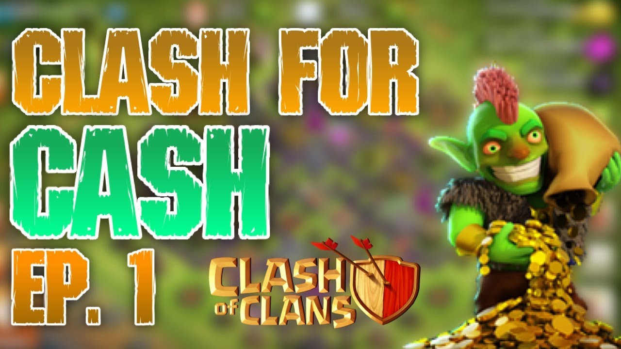Clash For Cash | Ep. 1 | Clash of Clans - YouTube