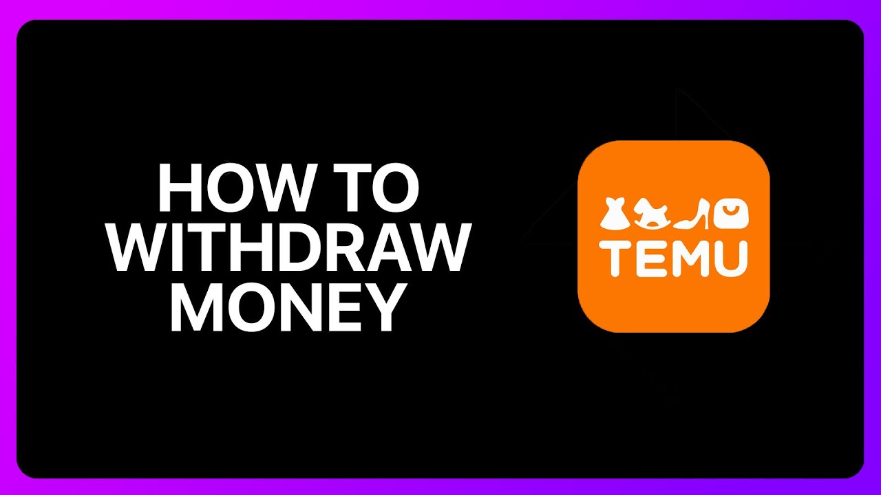 How To Withdraw Money From Temu Tutorial - YouTube