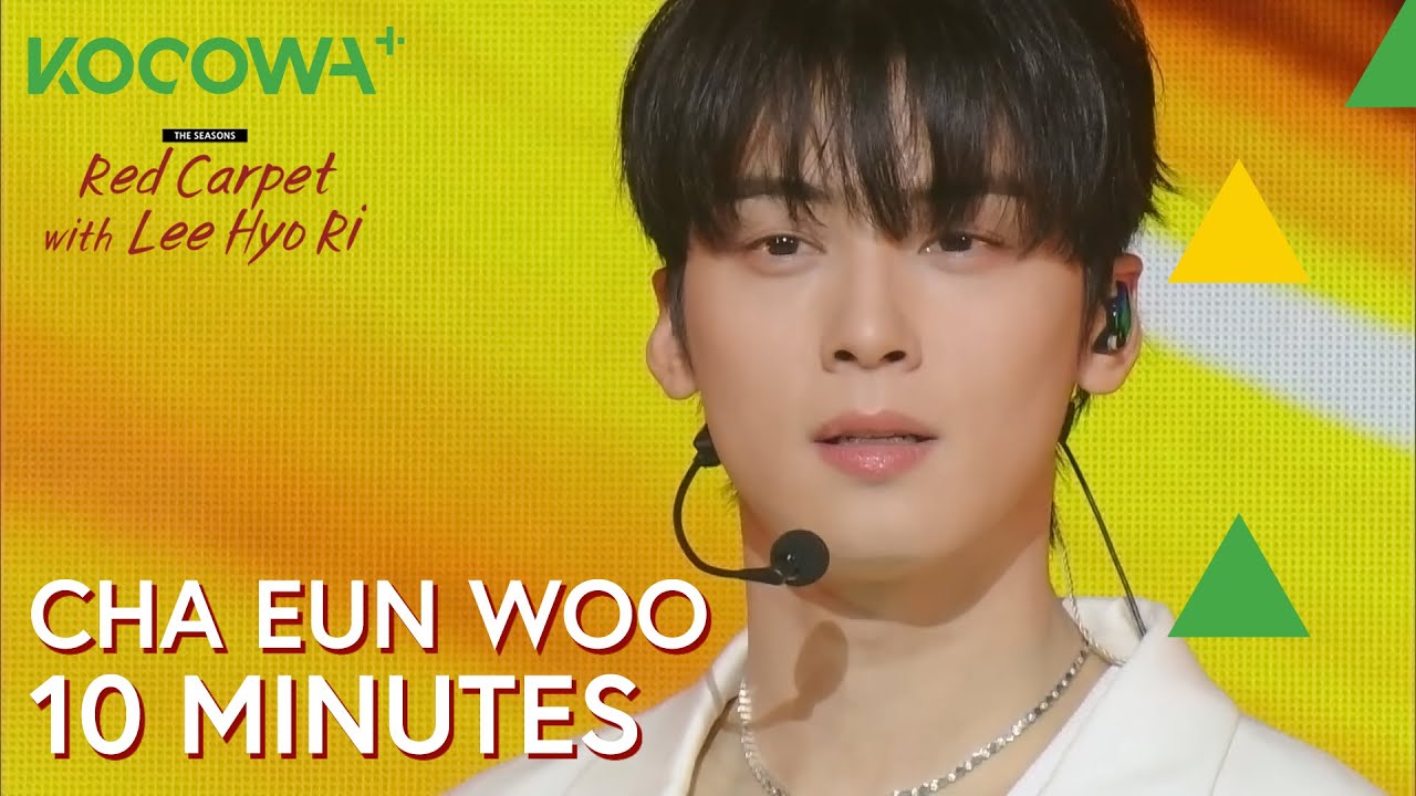 Cha Eun Woo - 10 Minutes (Lee Hyo Ri) | As Estações: Tapete Vermelho de ...