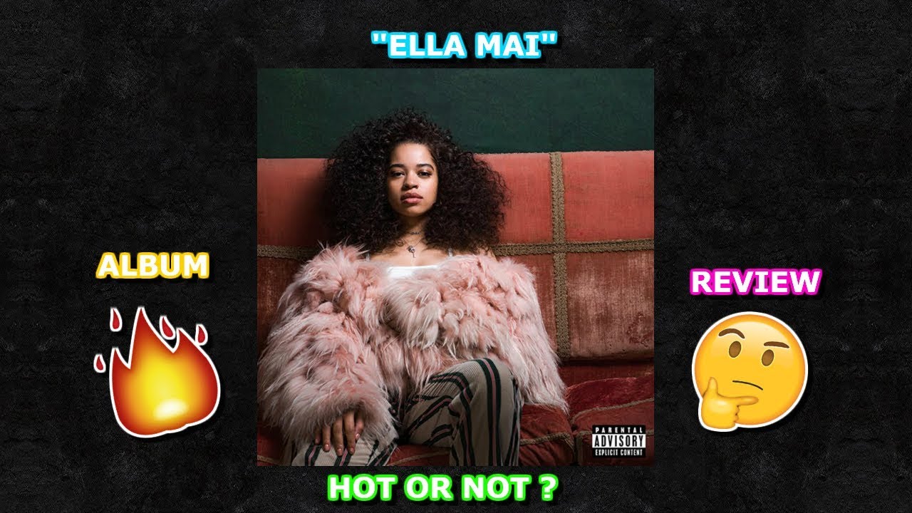 ELLA MAI - "ELLA MAI" ALBUM REVIEW - YouTube