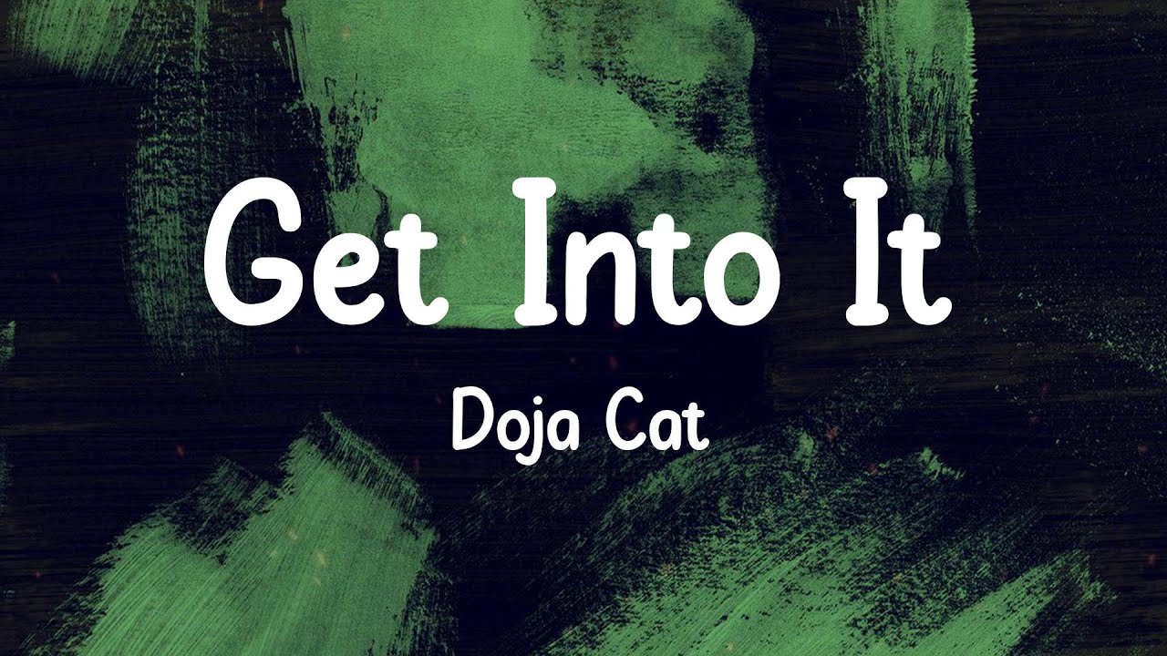 Doja Cat - Get Into It (Yuh) (Lyrics) - YouTube