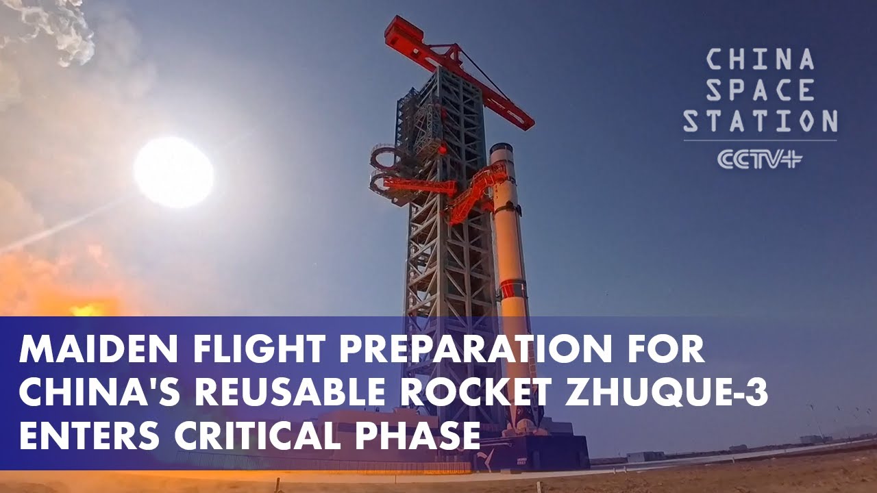 Maiden Flight Preparation for China's Reusable Rocket Zhuque-3 Enters ...