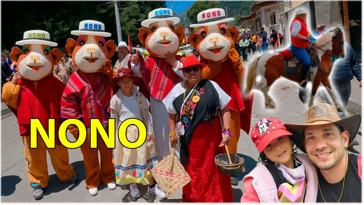 Volvieron las FIESTAS DE NONO 2022 - 302 AÑOS , NONO ECUADOR. Albert ...