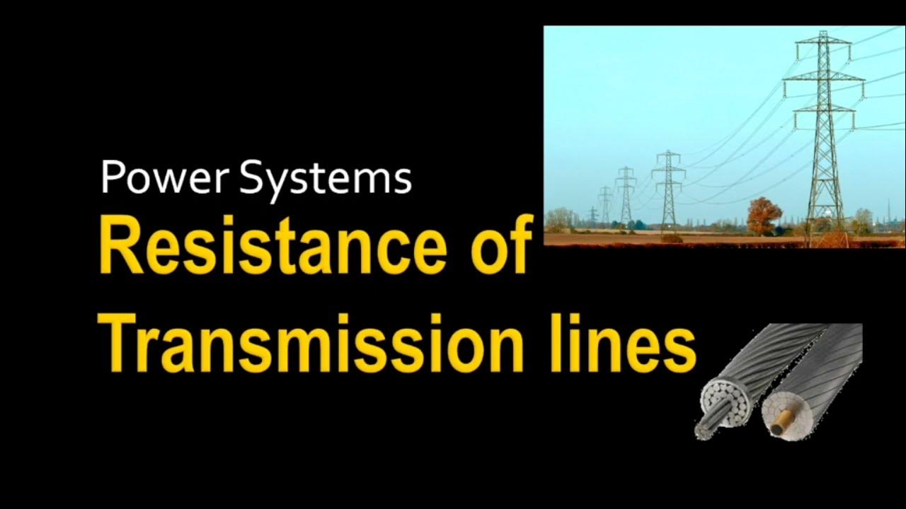 Resistance Calculation || Transmission Line Parameters || Power Systems || Lecture-4 - YouTube