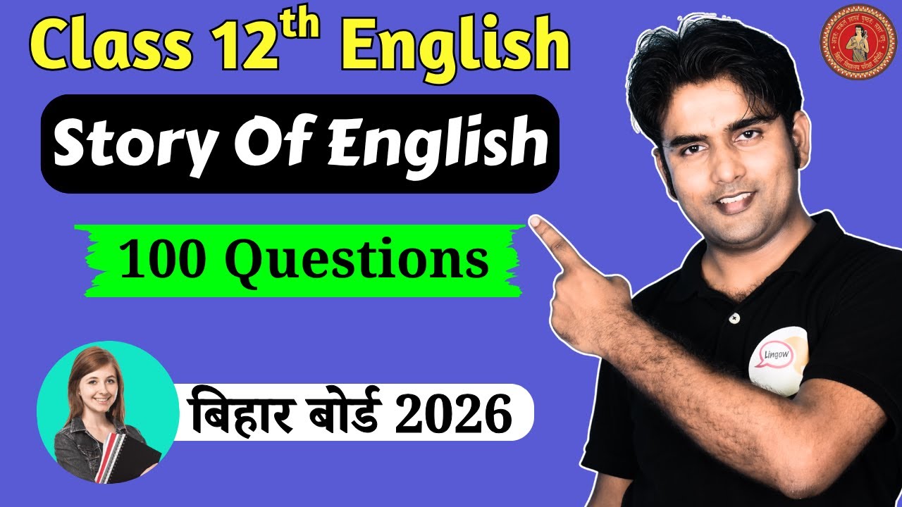 12th English Bihar Board | STORY OF ENGLISH | 100 Questions | For Bihar ...