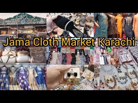 Jama Cloth Market Karachi | Footwear, Dresses, Bags , Makeup & Kids ...