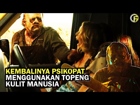 KEMBALINYA LEATHERFACE MENGGUNAKAN TOPENG KULIT - ALUR CERITA FILM TEXAS CHANSAW MASSACRE 2022
