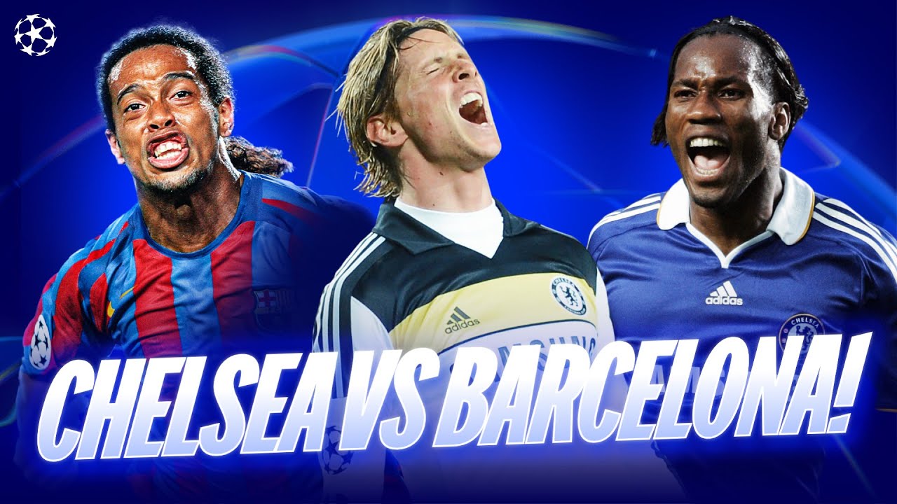 Chelsea vs Barcelona! 🍿 | Classic Champions League Highlights - YouTube
