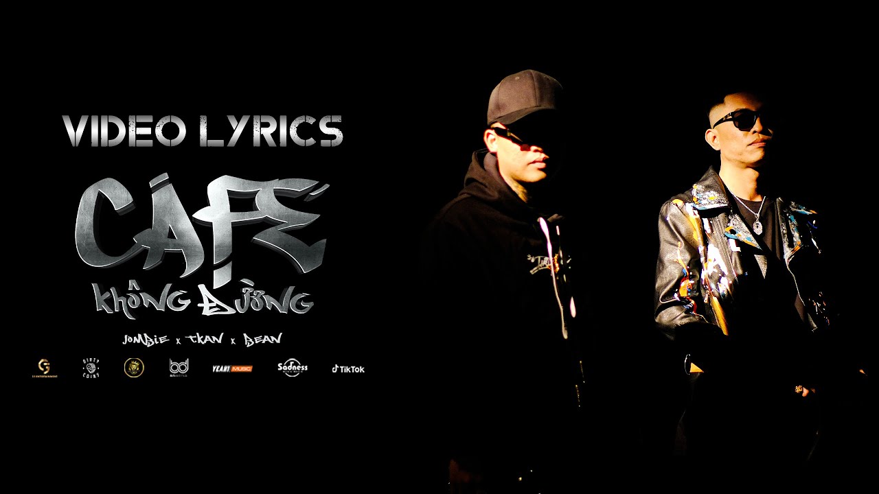 CAFE KHÔNG ĐƯỜNG | JOMBIE x TKAN & BEAN | OFFICIAL MUSIC VIDEO LYRICS ...