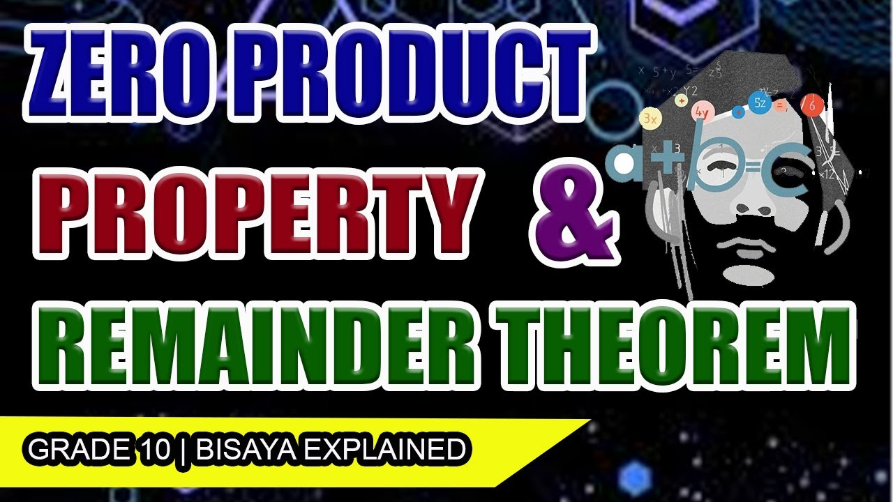 ZERO PRODUCT PROPERTY | REMAINDER THEOREM | GRADE 10 - YouTube