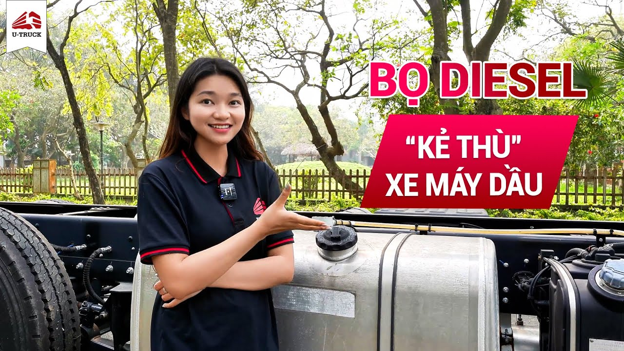 BỌ DIESEL | U-TRUCK #UTRUCK #XeTai #XeTaiVietNam #BoBinhDau #DauHao # ...