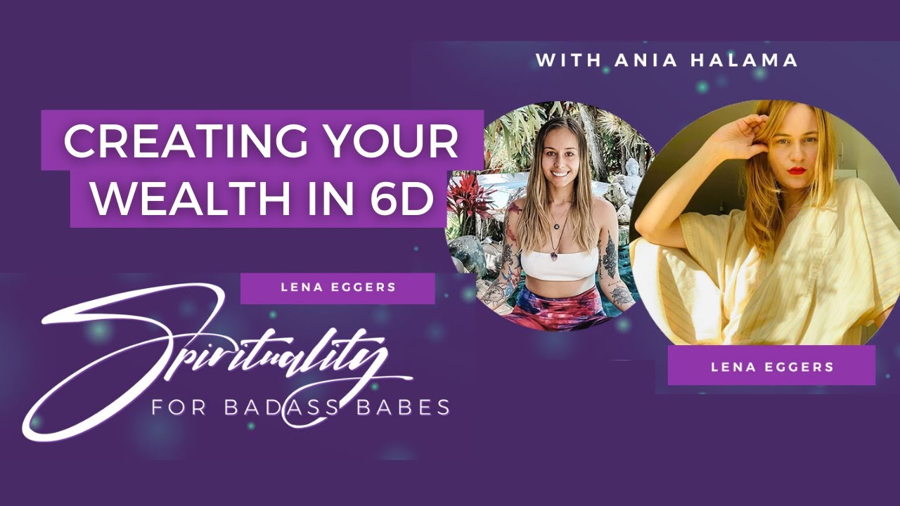 Creating Your Wealth in 6th Dimension | Ania Halama - YouTube