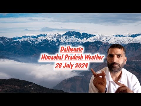 Dalhousie Chamba Himachal Pradesh weather in July 2024 | Dalhousie ...
